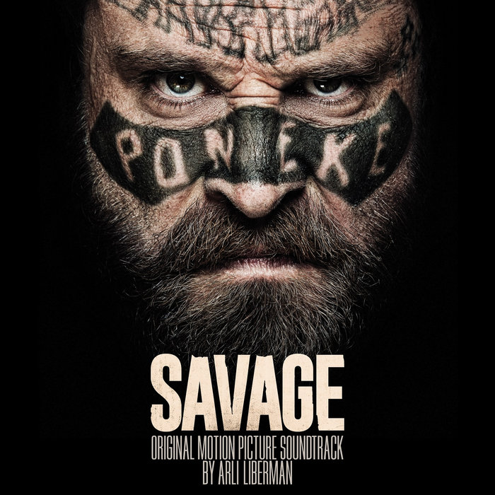 Savage (Original Motion Picture Soundtrack) | Arli Liberman