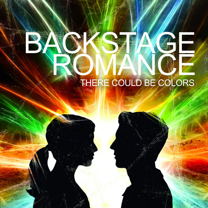 There Could Be Colors | Backstage Romance
