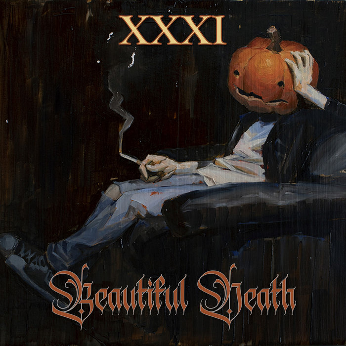XXXI | Beautiful Death