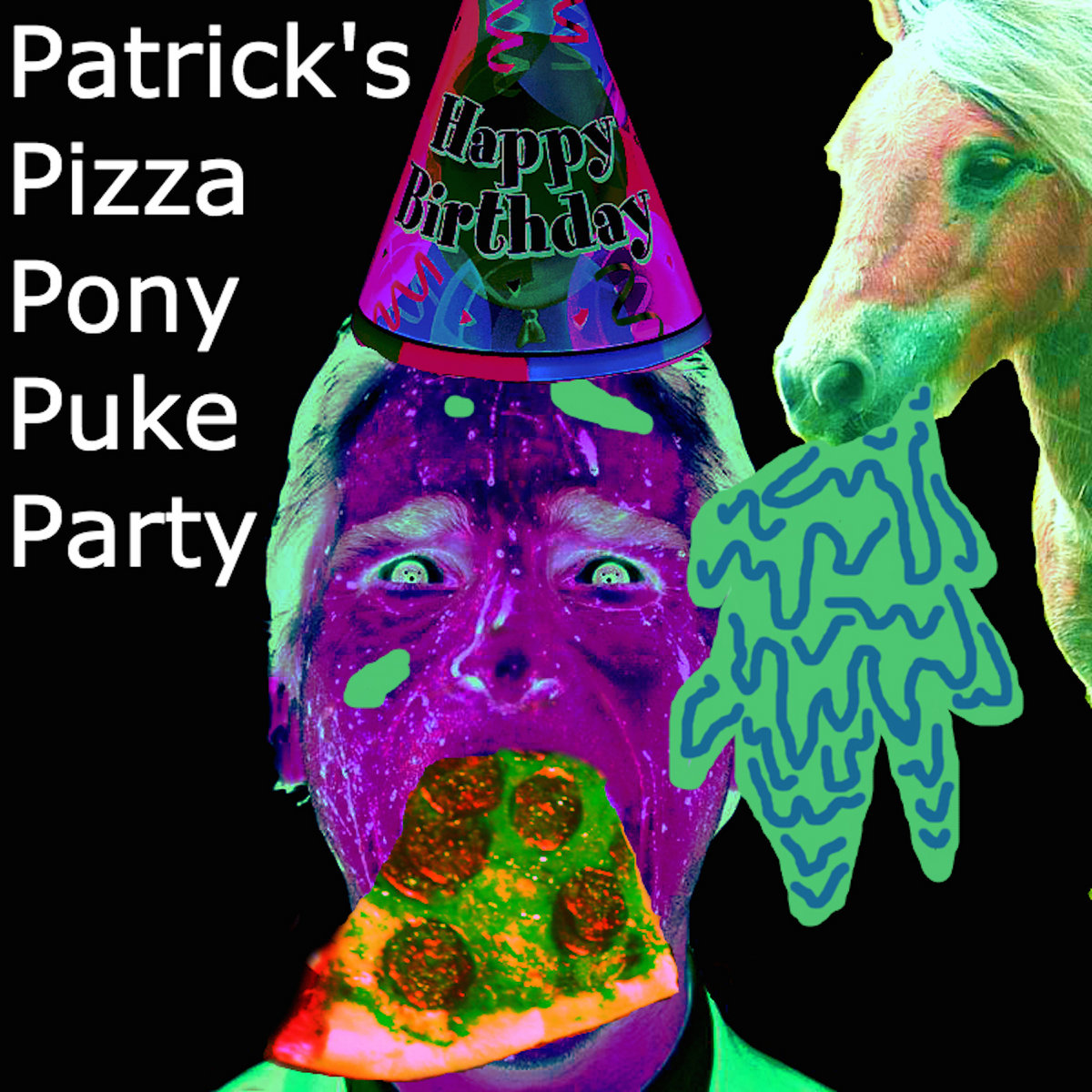 Patrick's Pizza Pony Puke Party | No Way Jose