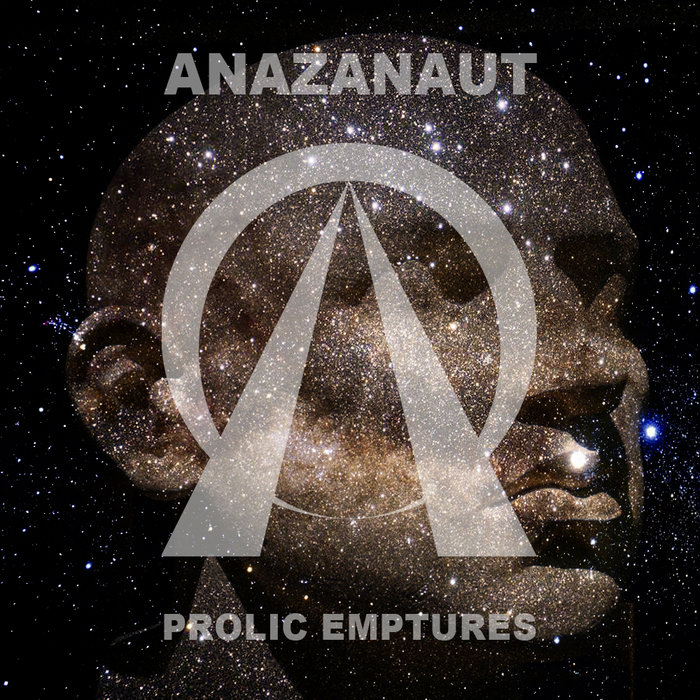 prolic emptures | ANAZANAUT