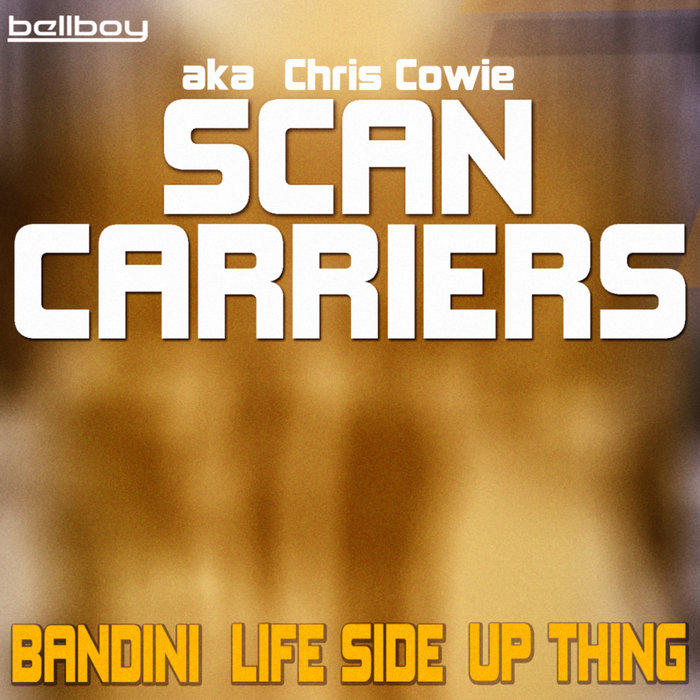 Scan Carriers - Bandini EP (Chris Cowie) | Chris Cowie