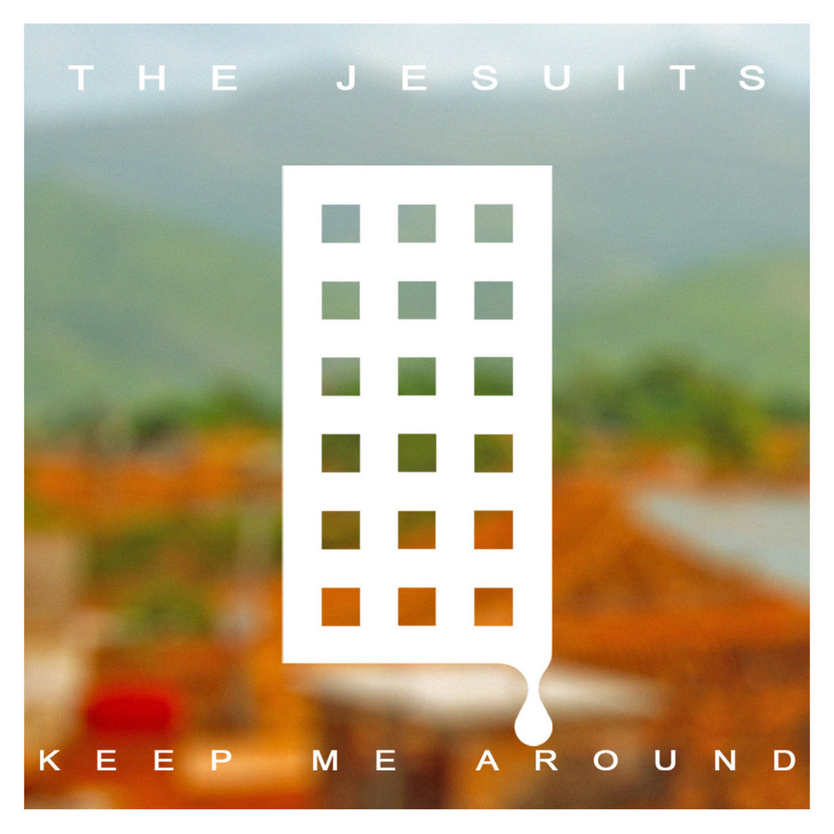 Keep Me Around | The Jesuits