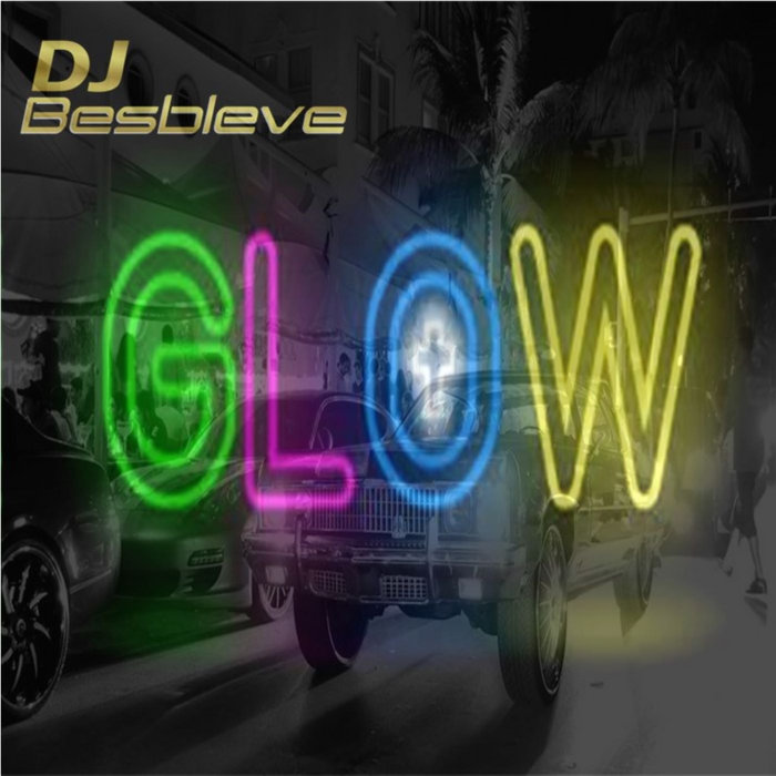 Glow | DJ Besbleve