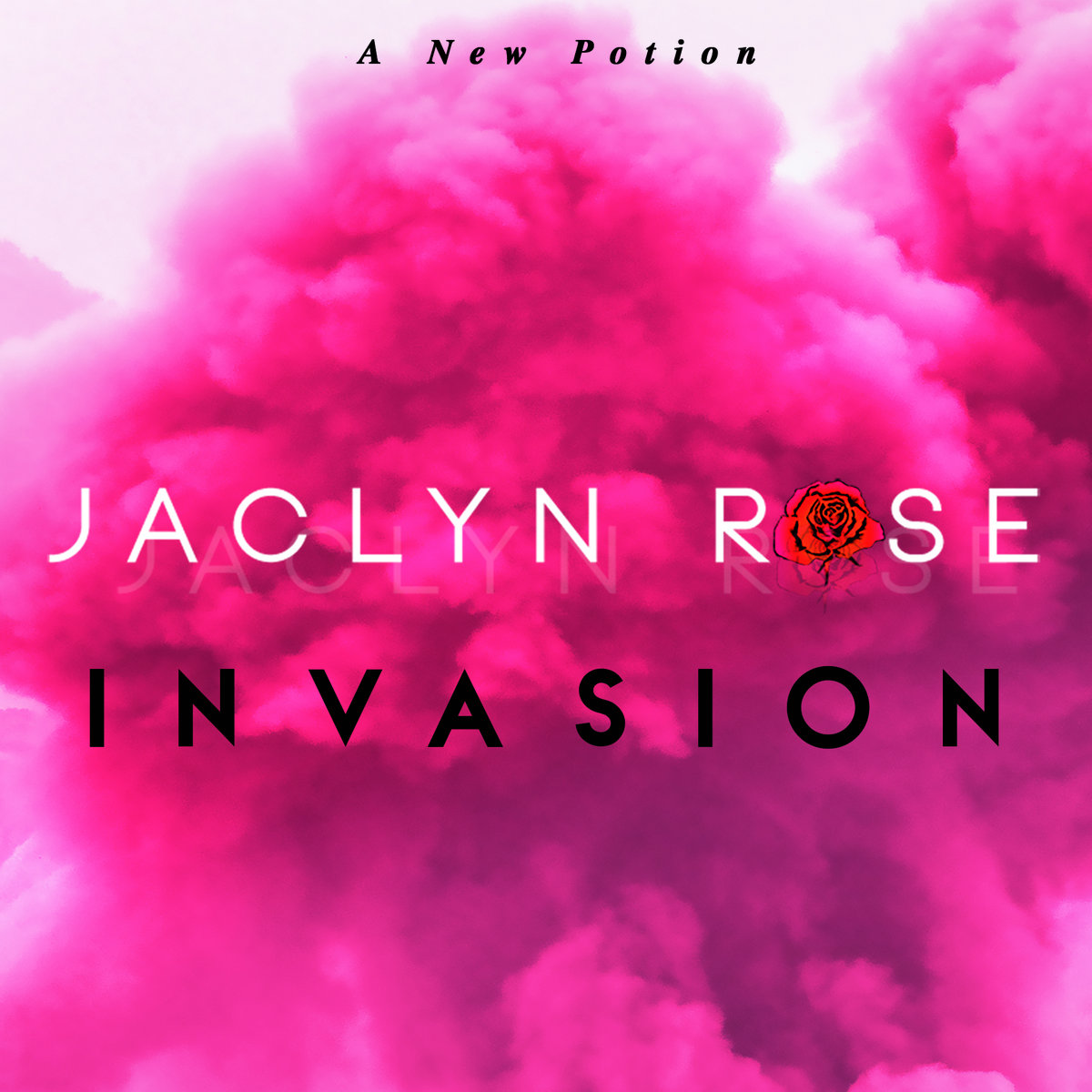 Invasion: A New Potion | Jaclyn Rose