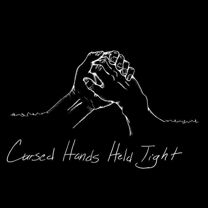 Cursed Hands Held Tight | Together in Dust