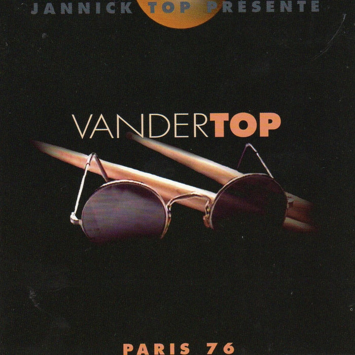 Vandertop - Paris 1976 | Jannick Top
