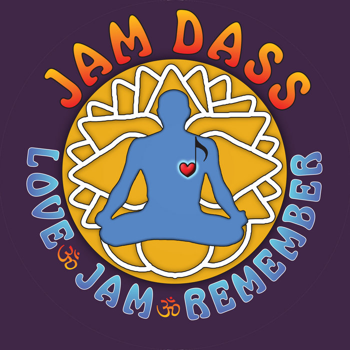 Love, Jam, Remember | Jam Dass