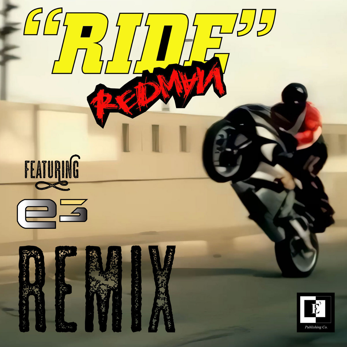 Ride Remix | Redman & E3 | Elllis Hall III