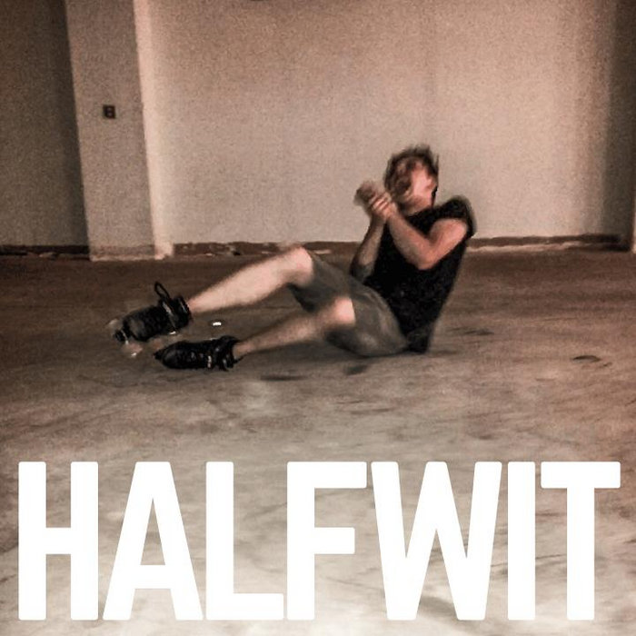 Halfwit | Halfwit