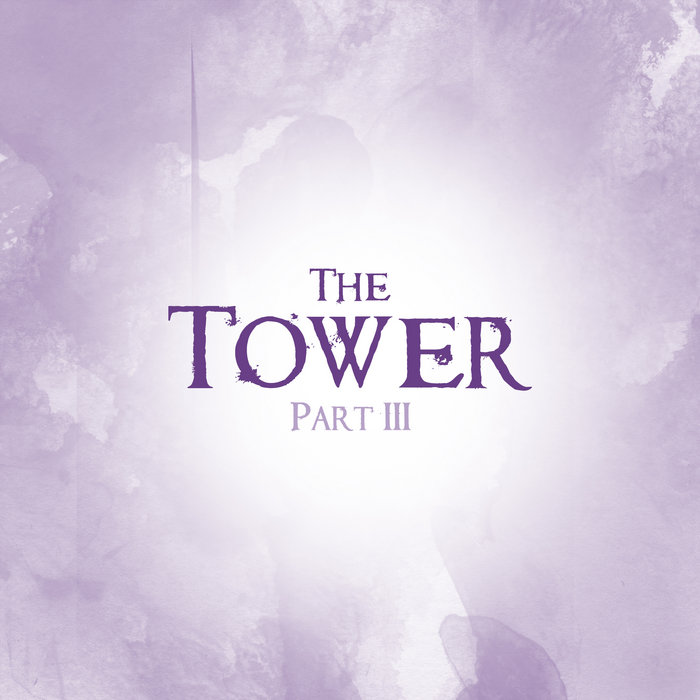 The Tower - Part III - Original Score | Amber Devereux | Tin Can Audio
