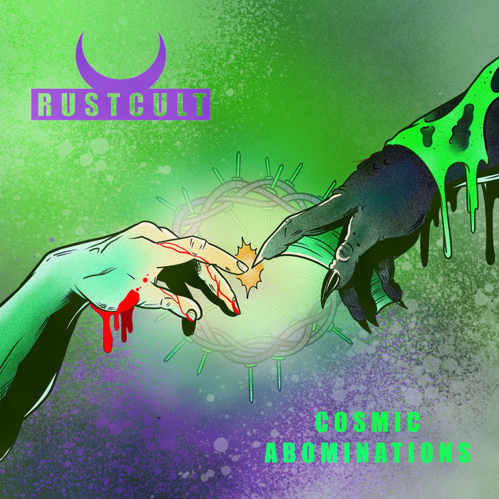 COSMIC ABOMINATIONS | RUST CULT