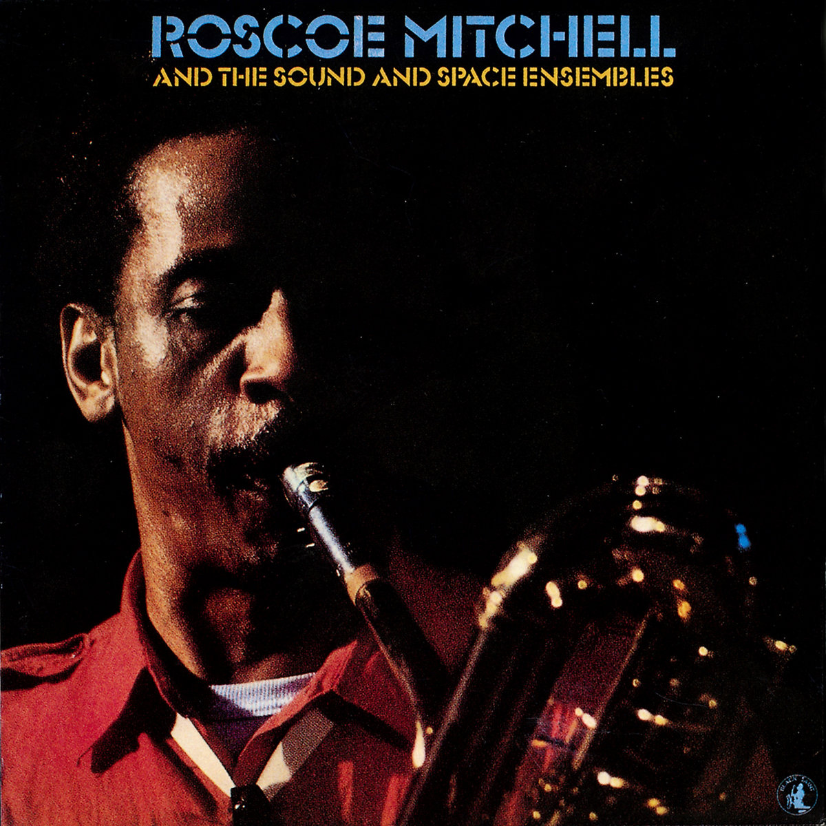 Roscoe Mitchell And The Sound And Space Ensembles | Roscoe Mitchell ...
