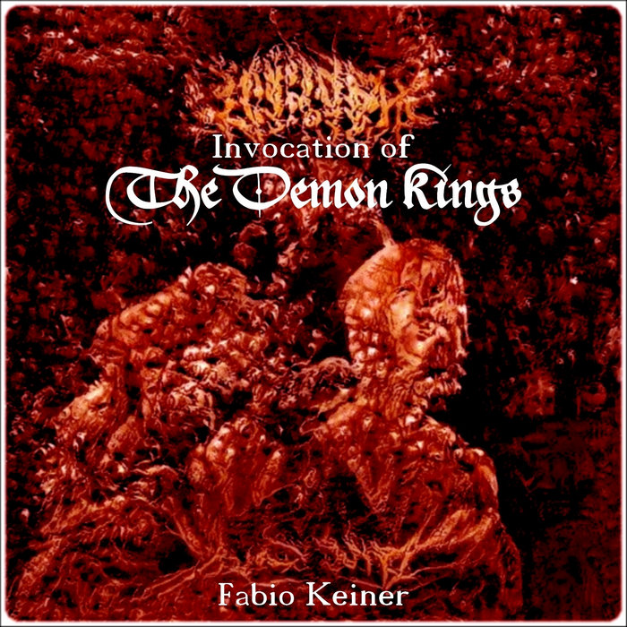 Invocation of The Demon Kings | Fabio Keiner | The Church of Noisy Goat