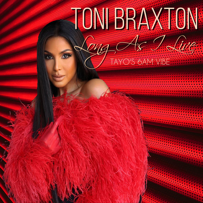 Toni Braxton - Long As I Live (Tayo's 6AM Vibe) | Tayo Wink