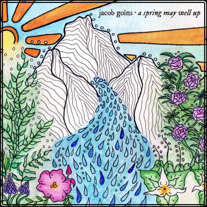 a spring may well up | Jacob Goins