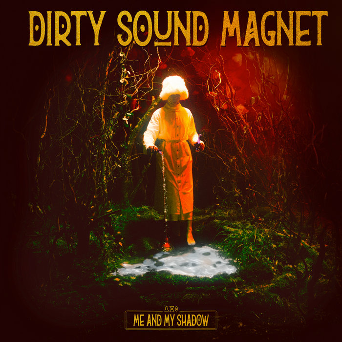 Me and My Shadow | Dirty Sound Magnet