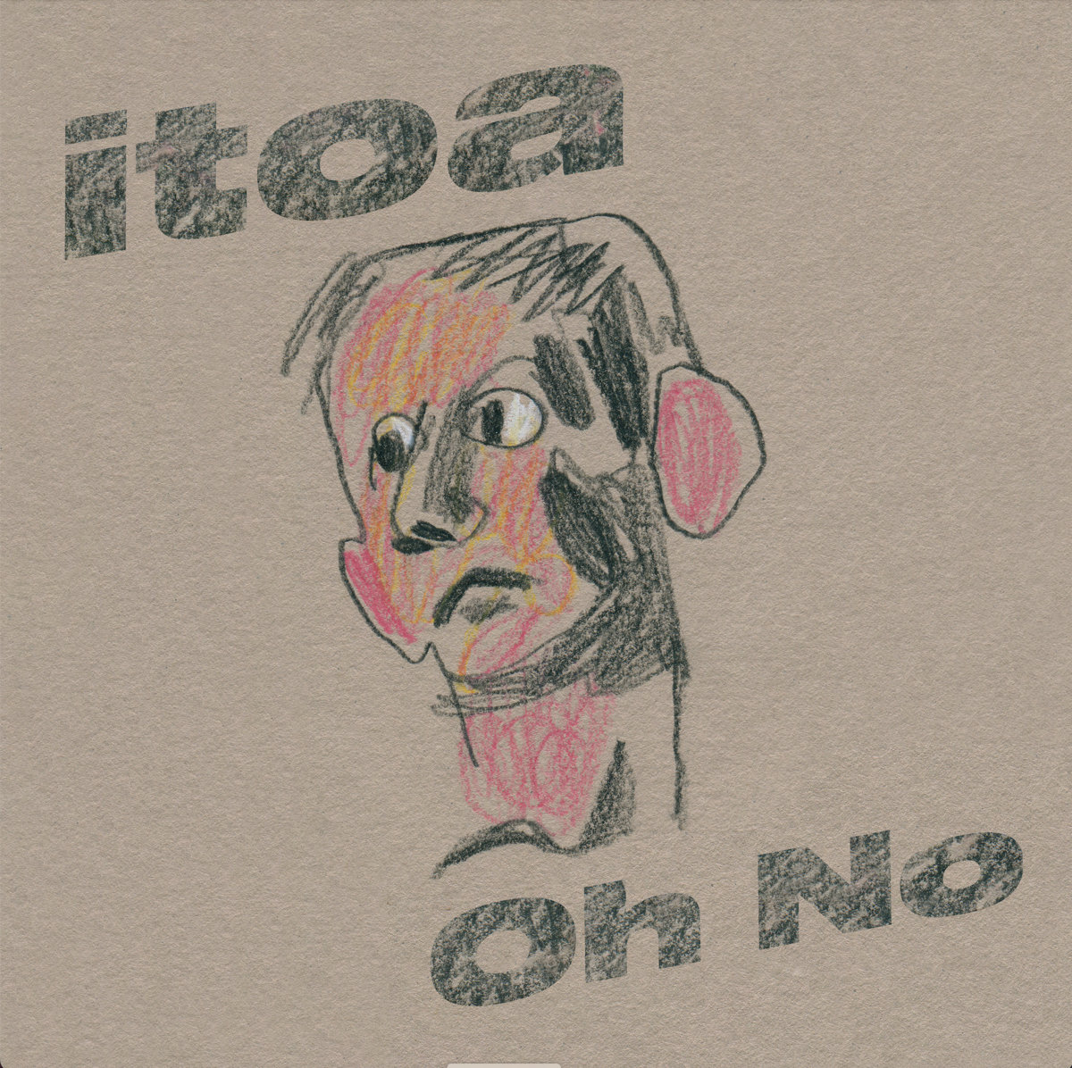 EXIT099 - Itoa - 'Oh No' EP | Itoa