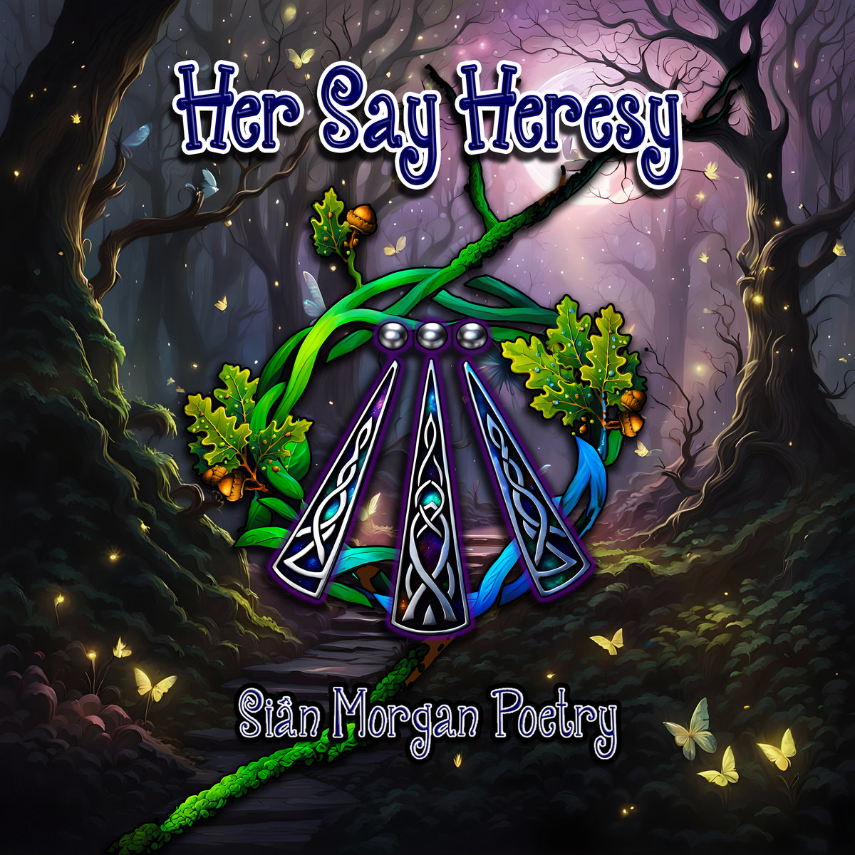 Her Say Heresy | Siân Morgan