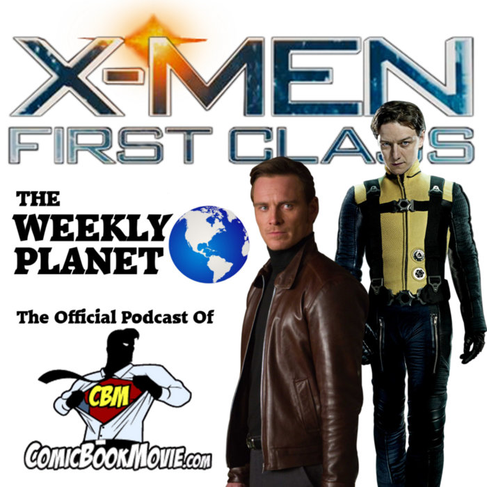 X-Men: First Class - The Weekly Planet Commentary Track | The Weekly Planet