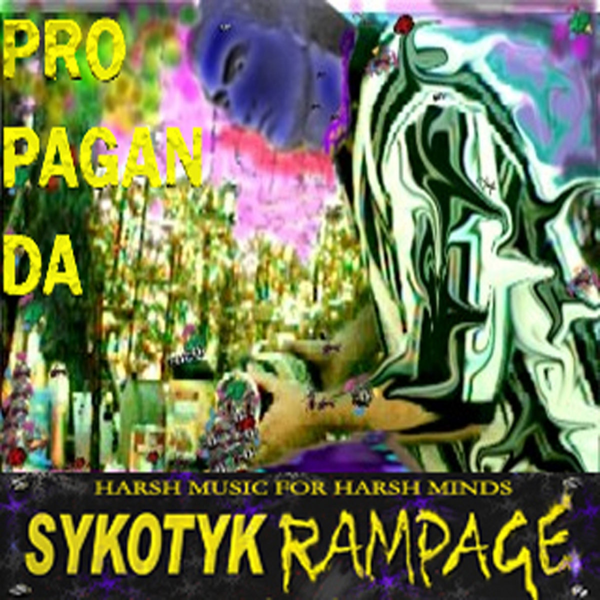 PRO-PAGAN-DA | Sykotyk Rampage
