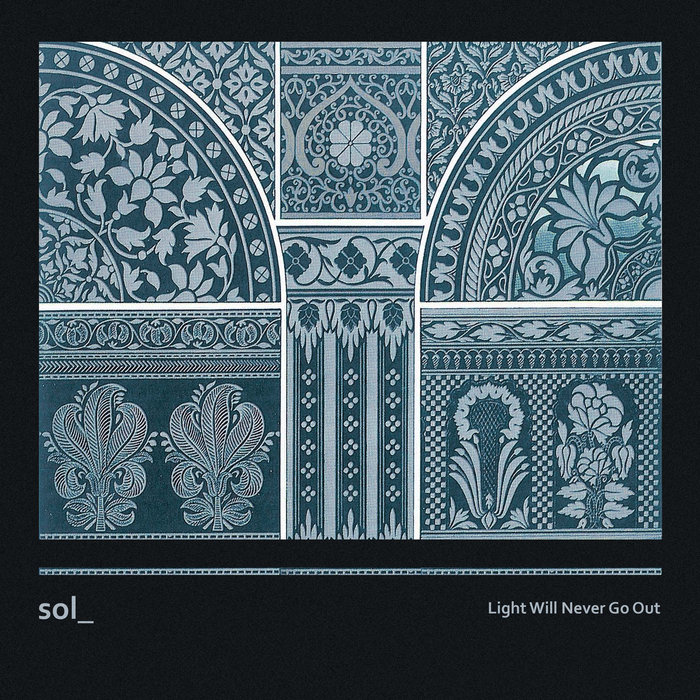 Light Will Never Go Out [sol_36] | Sol_ | sol_