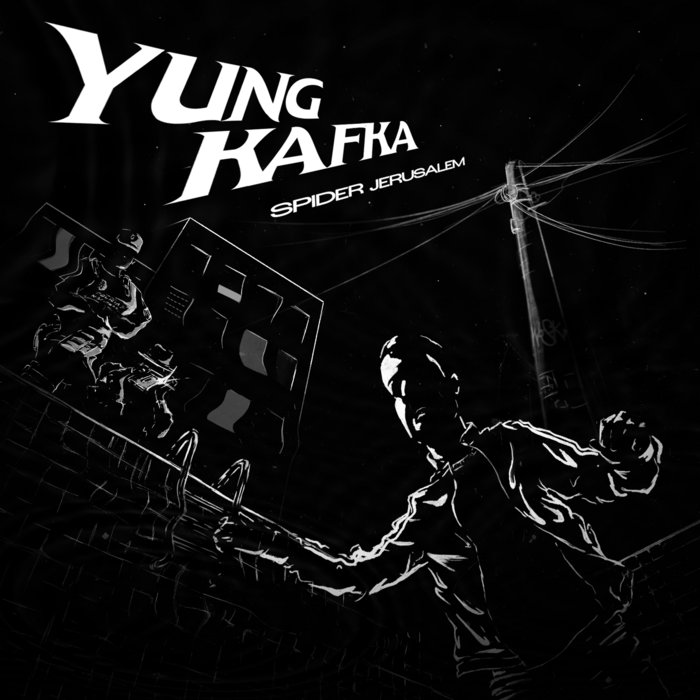 Yung Kafka EP | Spider Jerusalem