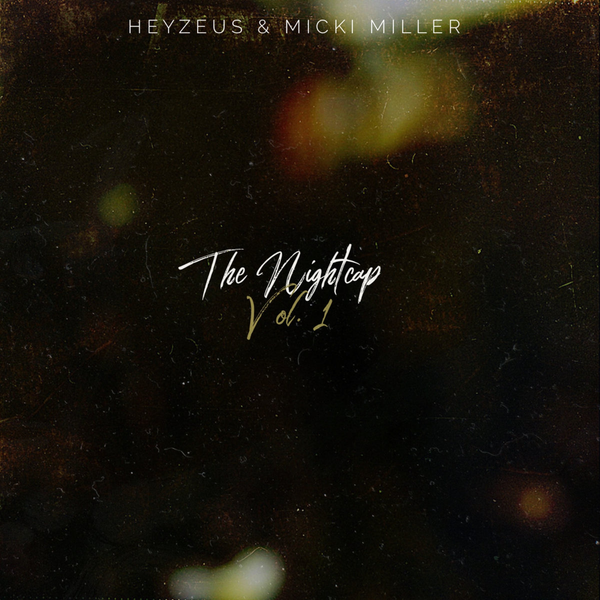 The Nightcap: Vol. 1 | Heyzeus, Micki Miller | Micki Miller