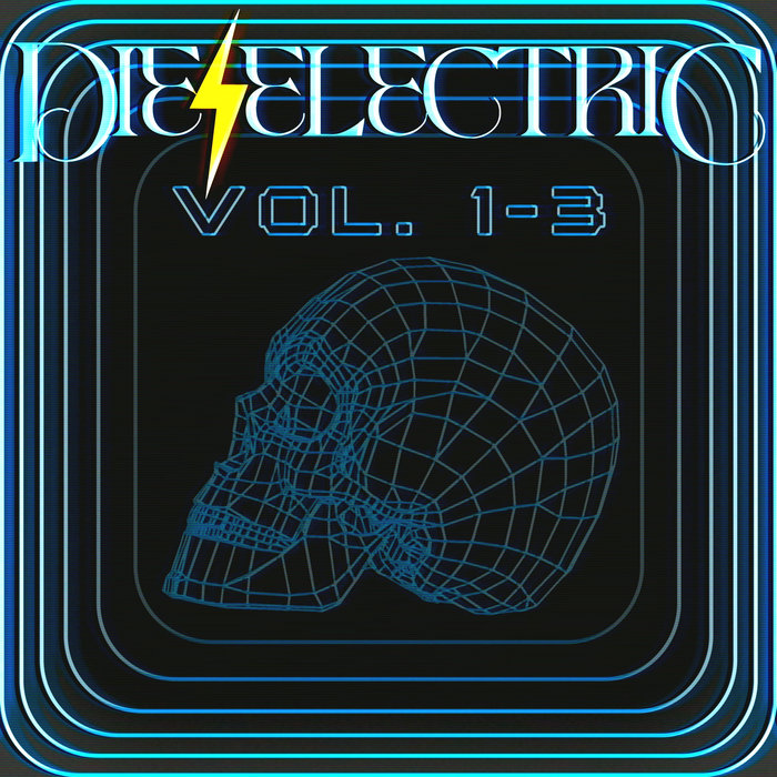 DIE-ELECTRIC VOL. 1-3 | Die-Electric