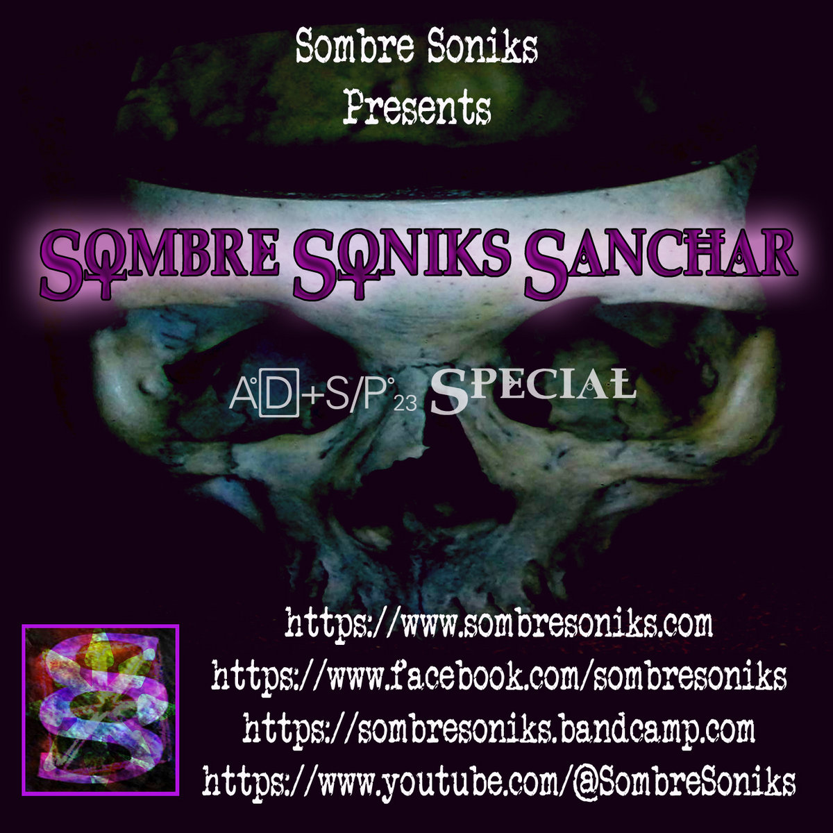 A°🄳+S/P°₂₃ Special | Sombre Soniks Sanchar | Sombre Soniks