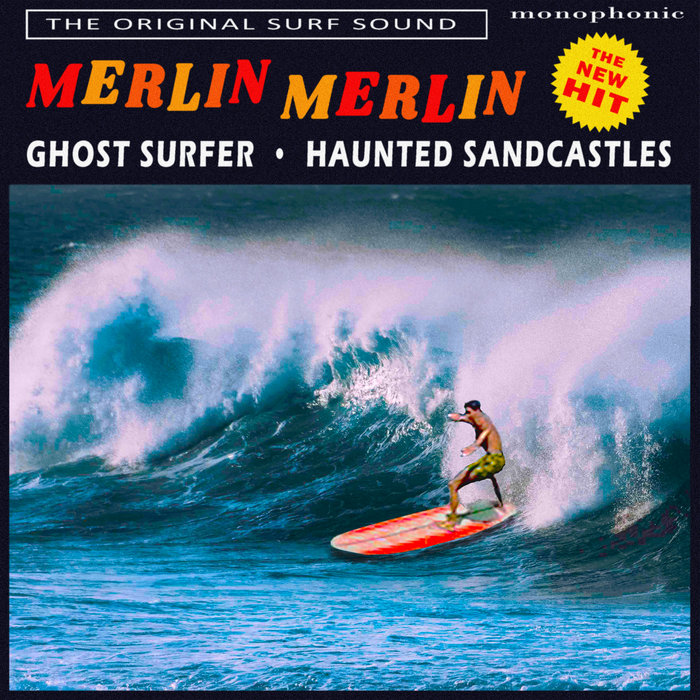 Ghost Surfer / Haunted Sandcastles | MERLIN MERLIN