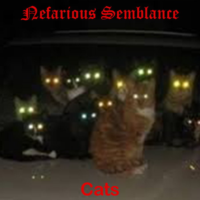 Cats | Nefarious Semblance | Persistent Vegetative State Records