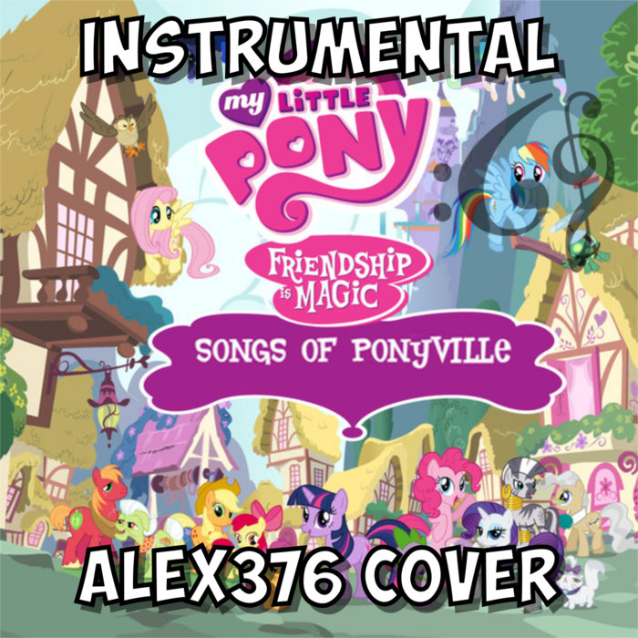 My Little Pony - Songs of Ponyville (Alex376 Instrumental Cover ...