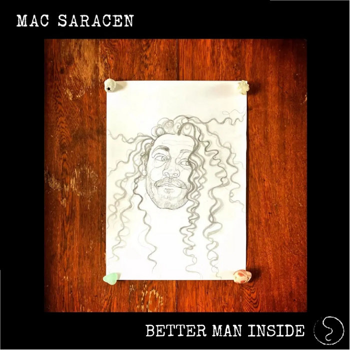 Better Man Inside | Mac Saracen