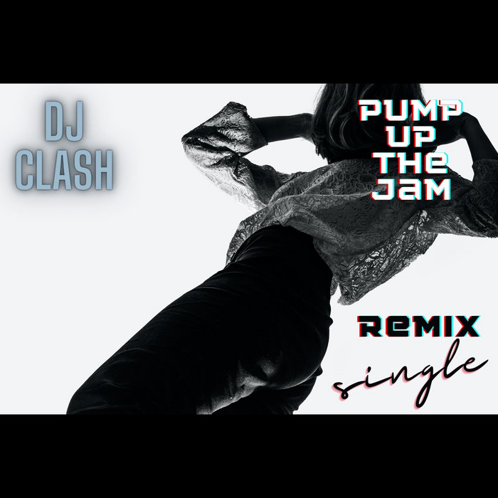 PUMP UP THE JAM - DJ CLASH REWORK | DJ CLASH
