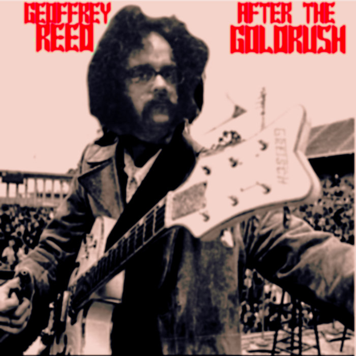 After The Gold Rush | Geoffrey Reed | Reedco. Records