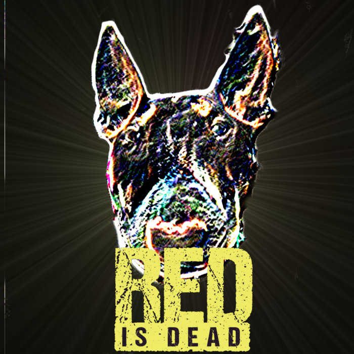 Red Is Dead | Red Is Dead