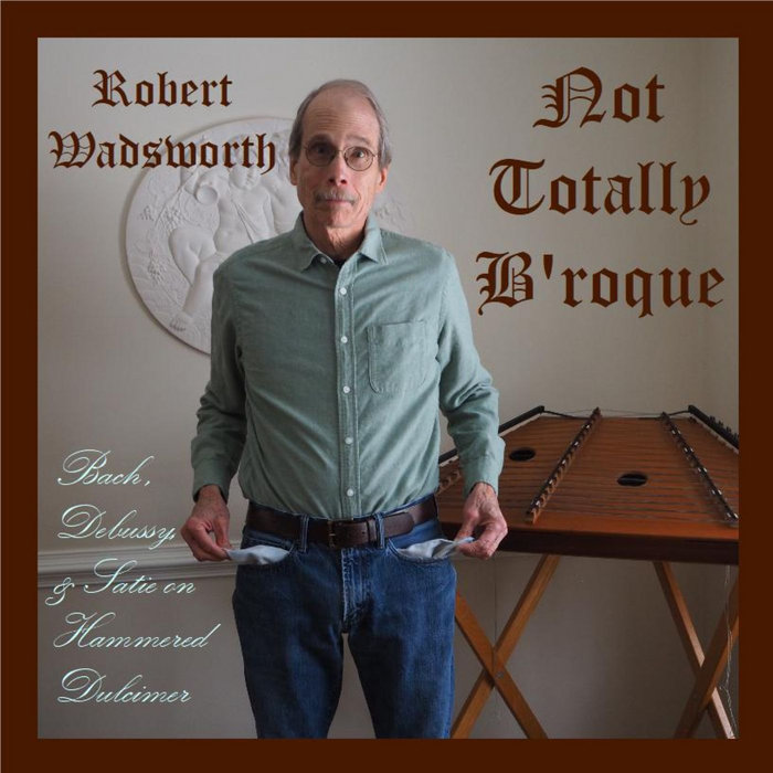 Not Totally B'roque | Robert Wadsworth