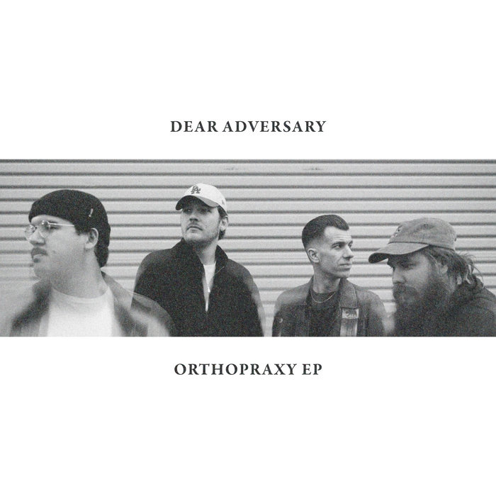 Orthopraxy EP | Dear Adversary