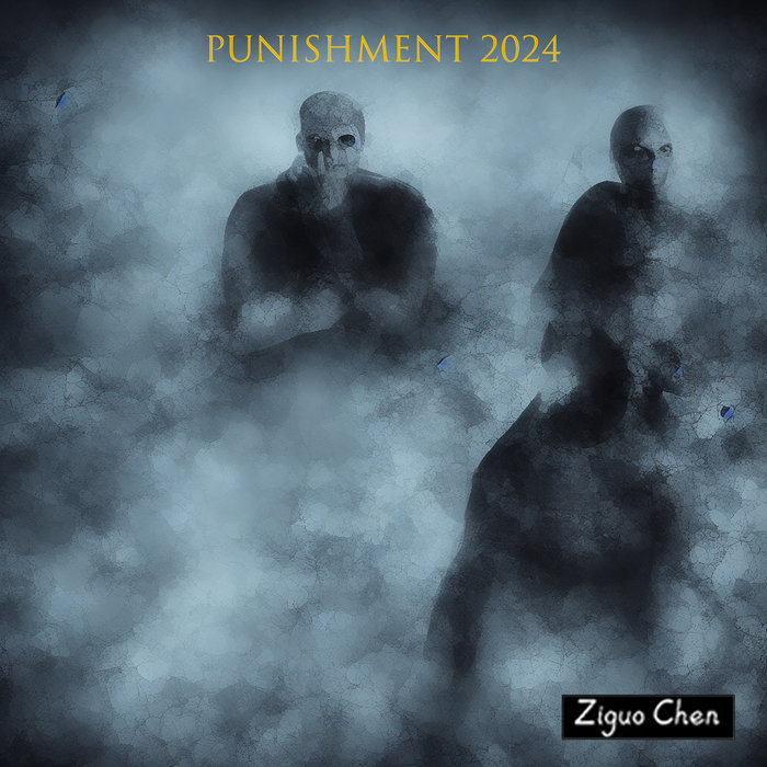 Punishment 2024 | Ziguo Chen | Areal Kollen