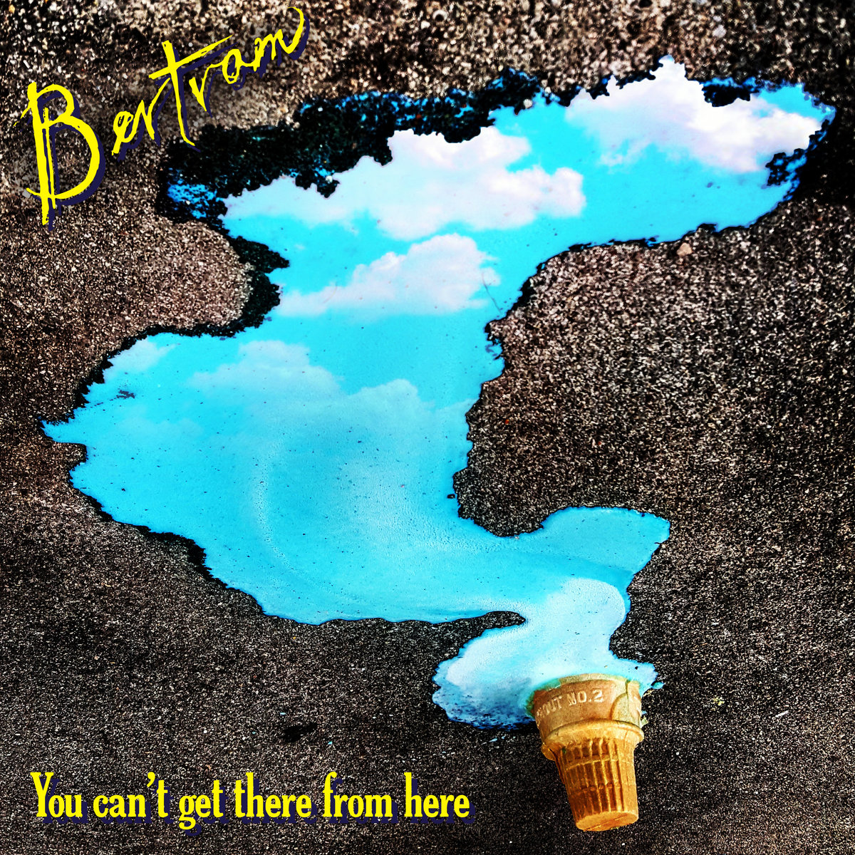 You can't get there from here | Bertram