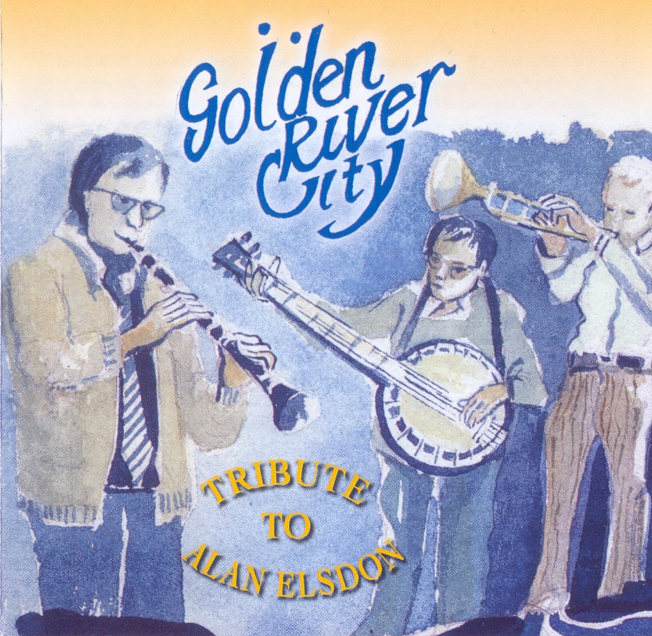 Tribute to Alan Elsdon | Golden River City Jazz Band | the Golden River ...