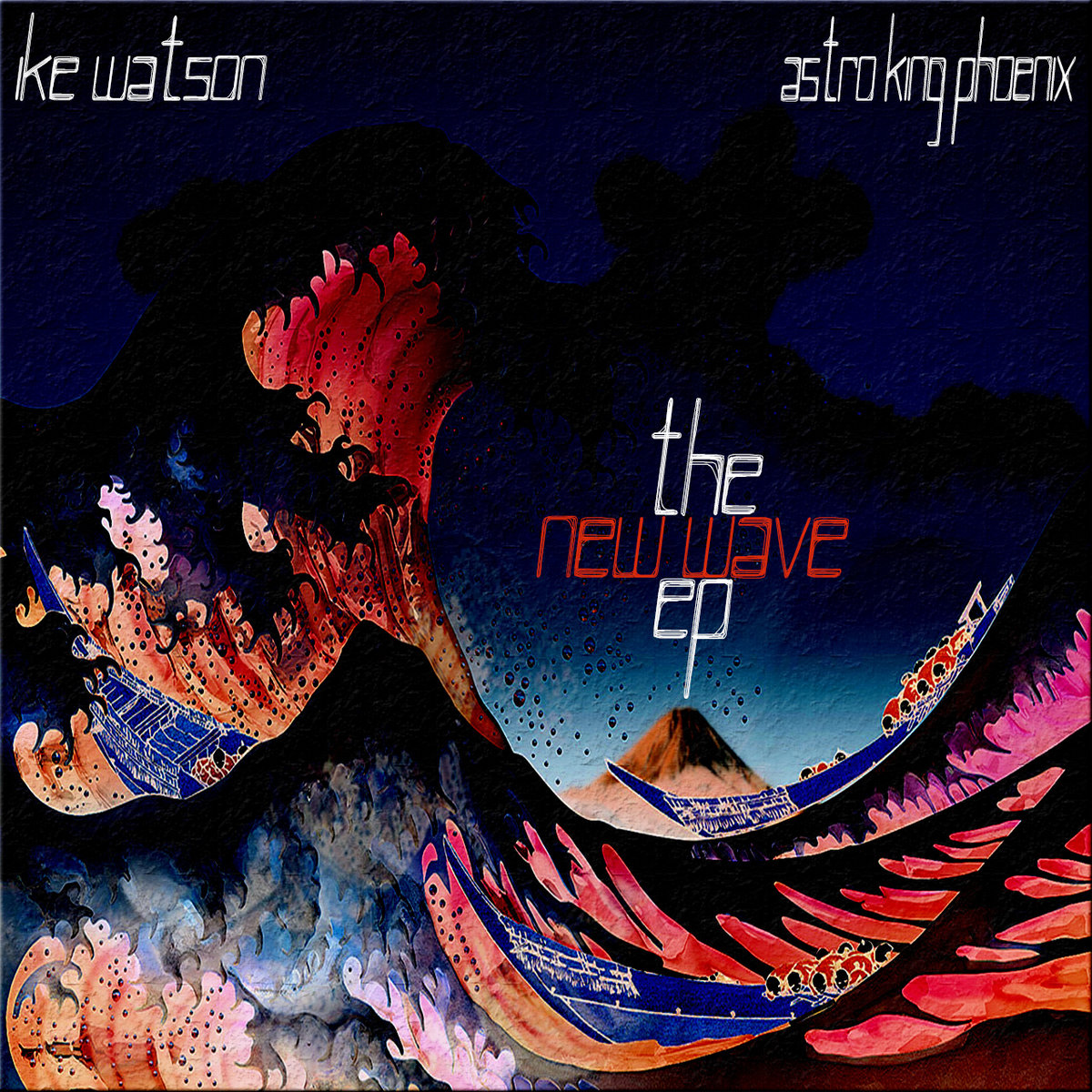 The New Wave EP | Ike Watson & Astro King Phoenix