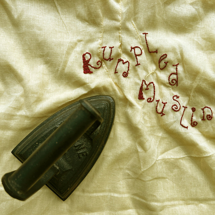 Rumpled Muslin | Rumpled Muslin