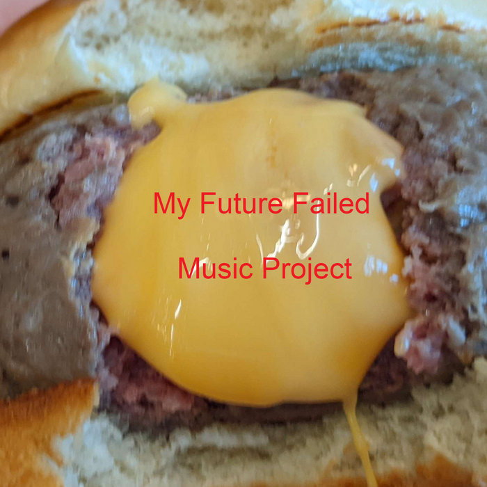 My Future Failed Music Project (Self Titled EP) | My Future Failed ...