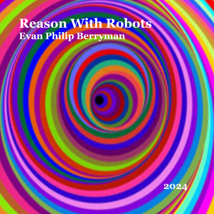 Reason With Robots | Evan Berryman