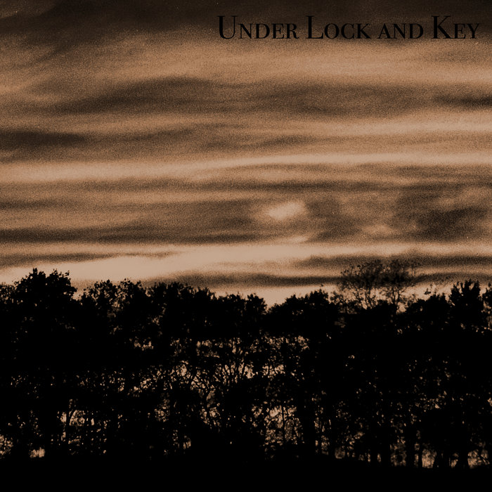 Under Lock and Key | Under Lock and Key