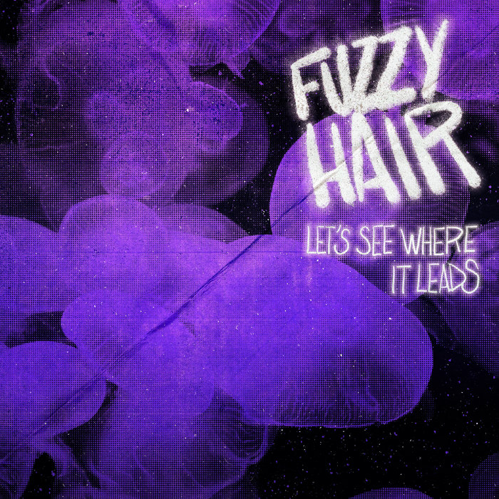 Let's see where it leads | fuzzy ** hair