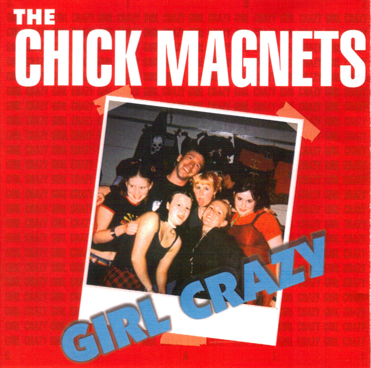 Girl Crazy | The Chick Magnets