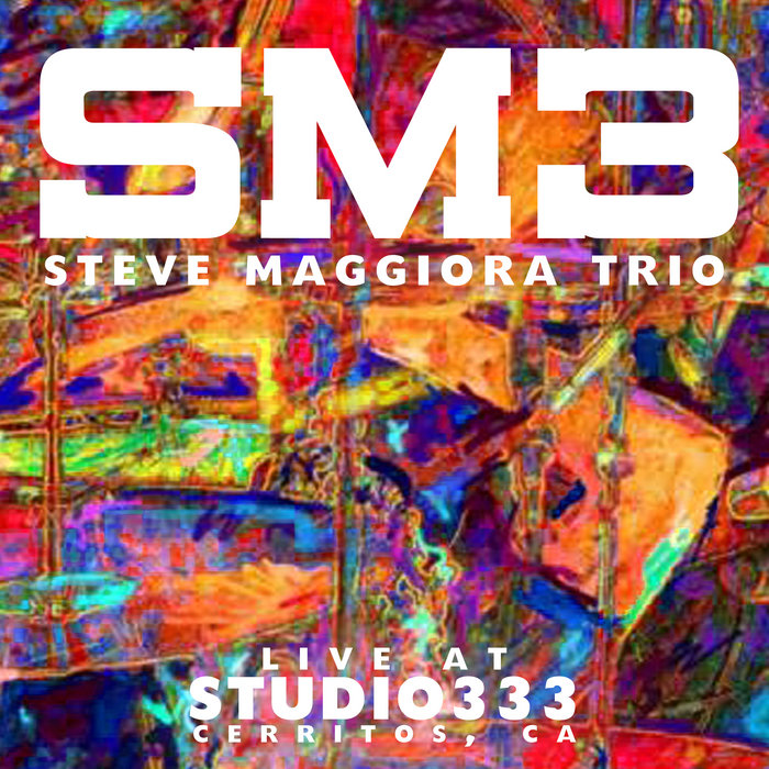 SM3: Live at Studio333 | Steve Maggiora